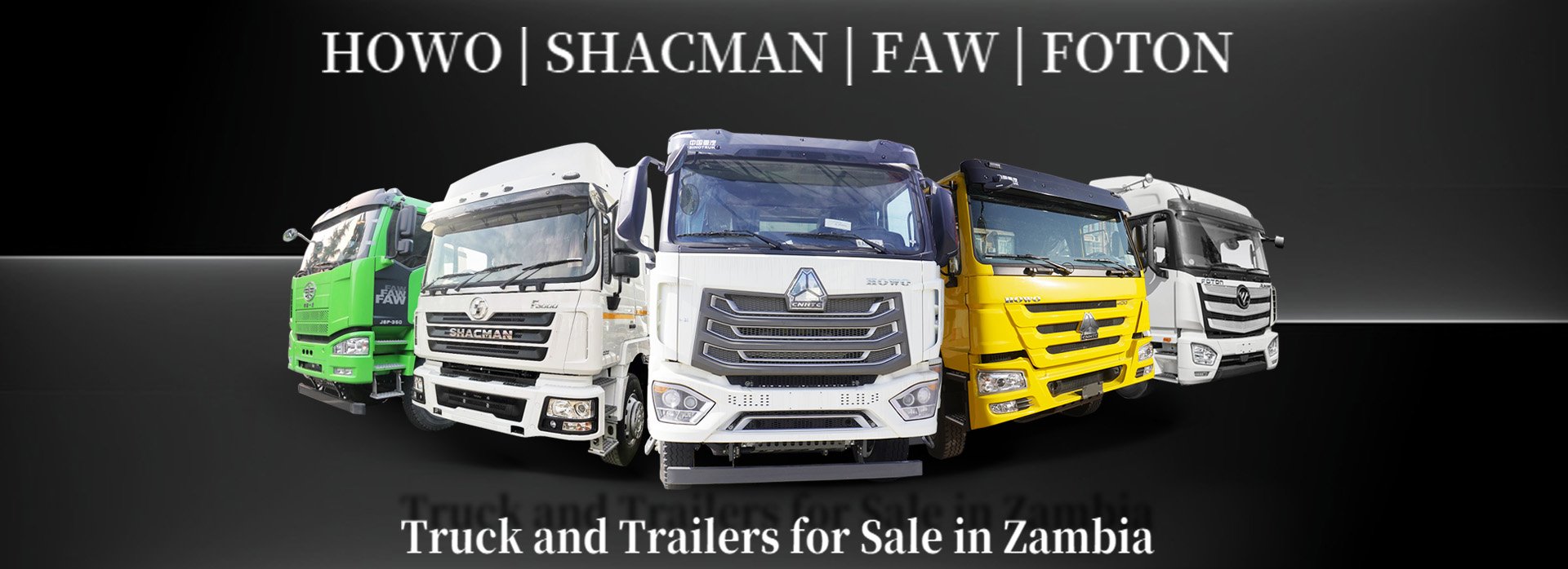 Howo Trucks Zambia | Foton Trucks Zambia | Faw Trucks Zambia | Shacman ...